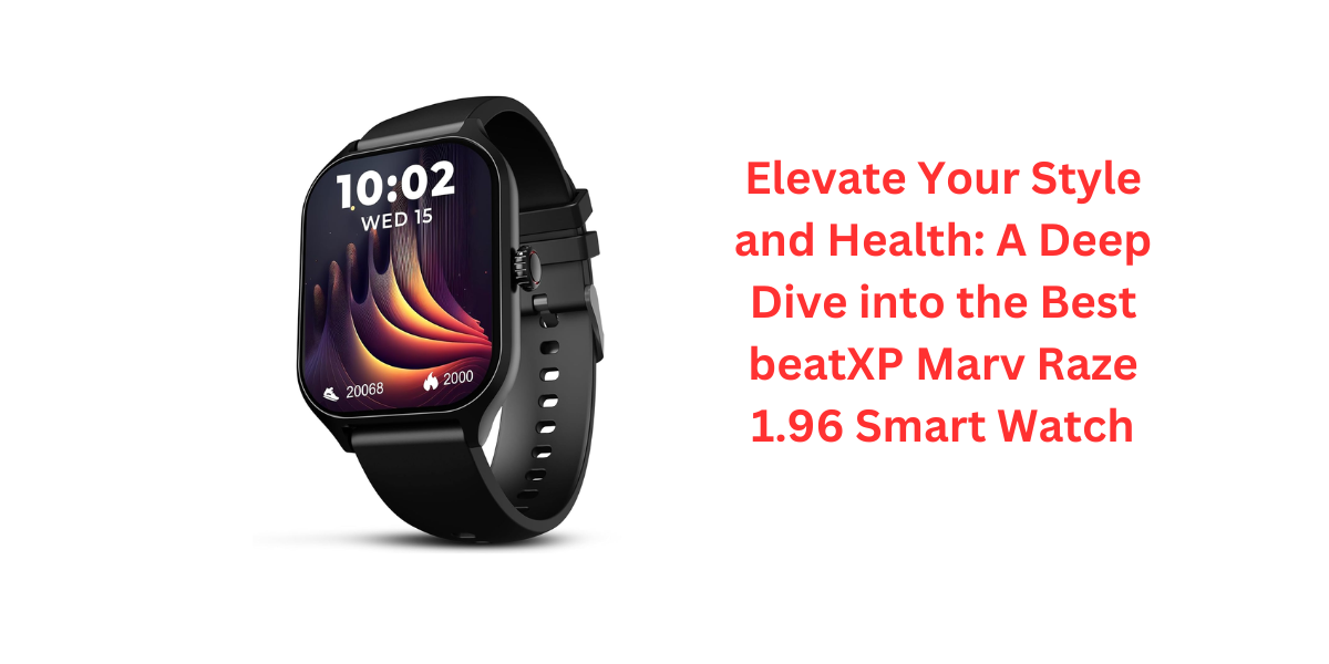 Elevate Your Style and Health: A Deep Dive into the Best beatXP Marv ...